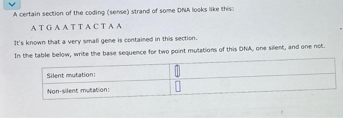 Solved A certain section of the coding (sense) strand of | Chegg.com