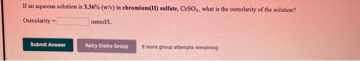 Solved If an aqueous solution is 3.36% (w/v) in chromium(II) | Chegg.com