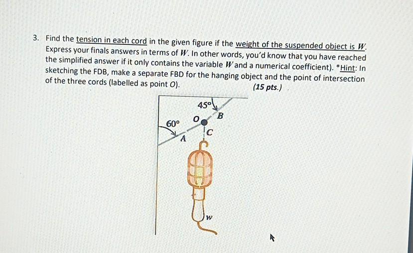 Solved 3. Find the tension in each cord in the given figure | Chegg.com