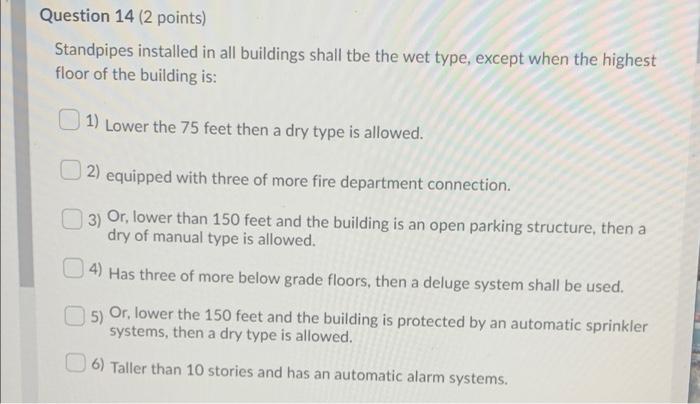 Solved Question 14 (2 points) Standpipes installed in all | Chegg.com
