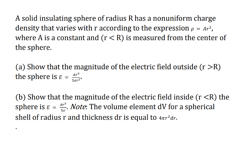 Solved A solid insulating sphere of radius R ﻿has a | Chegg.com