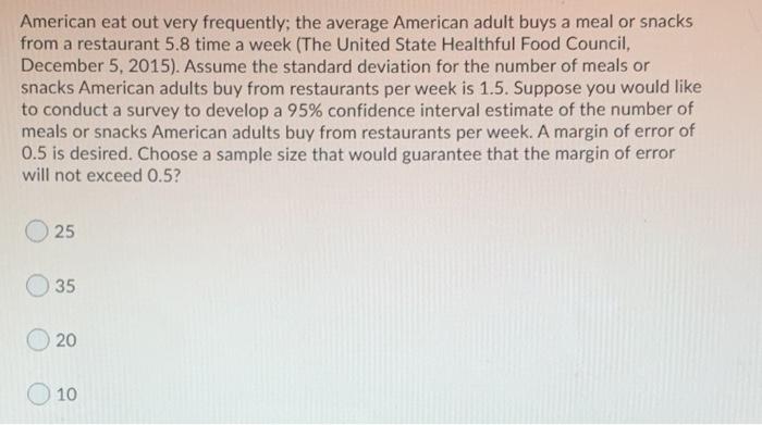 Solved American eat out very frequently, the average | Chegg.com
