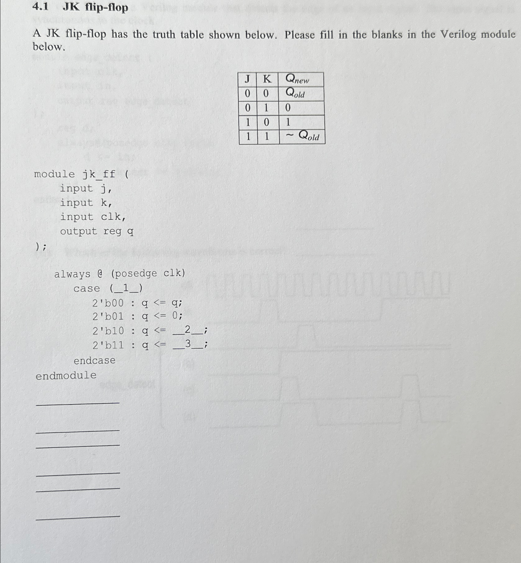 Solved 4.1 ﻿JK flip-flopA JK flip-flop has the truth table | Chegg.com