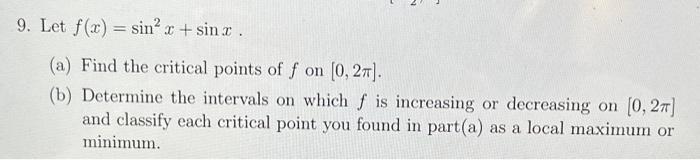 Solved 9. Let f(x)=sin2x+sinx. (a) Find the critical points | Chegg.com