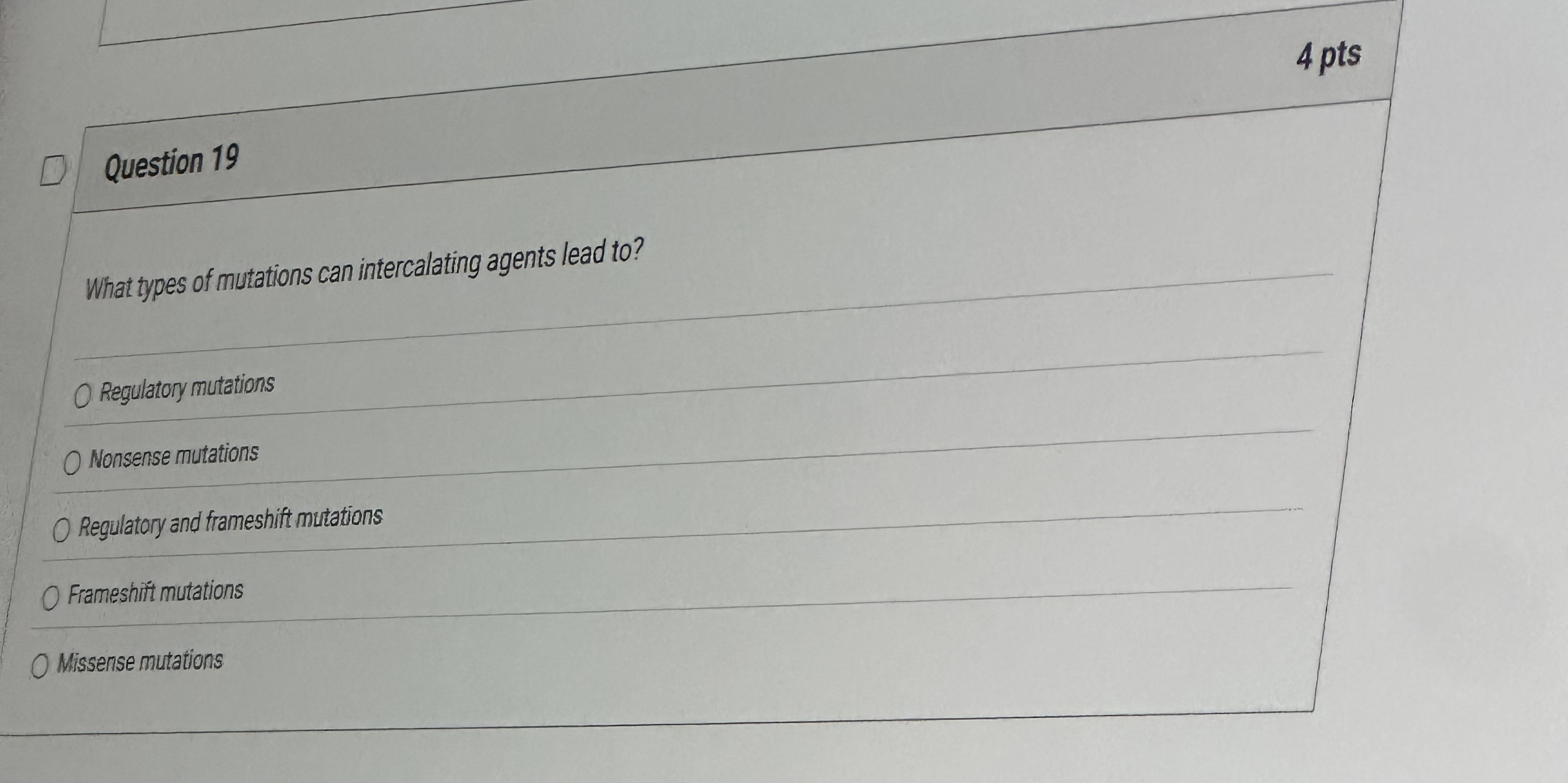 Solved Question 19What types of mutations can intercalating | Chegg.com
