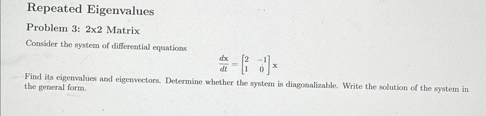 Solved Repeated EigenvaluesProblem 3: 2x2 ﻿MatrixConsider | Chegg.com