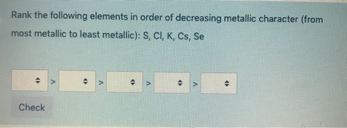 Solved Rank The Following Elements In Order Of Decreasing