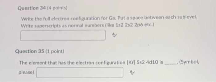 Solved Write the full electron configuration for Ga. Put a | Chegg.com