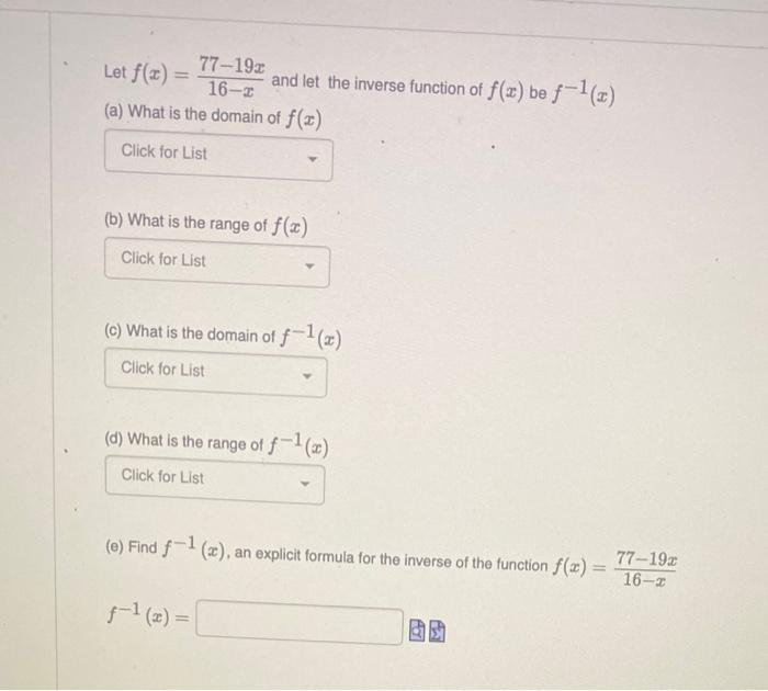 Solved Let f(x)=16−x77−19x and let the inverse function of | Chegg.com