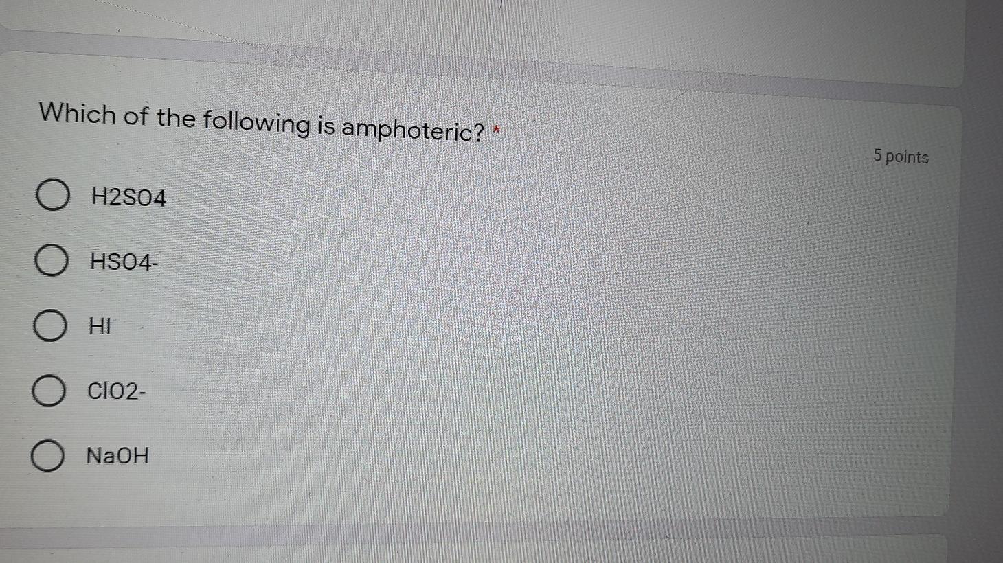 Solved Which of the following is amphoteric? * 5 points O | Chegg.com