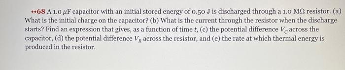 Solved 068 A1.0μF capacitor with an initial stored energy of | Chegg.com
