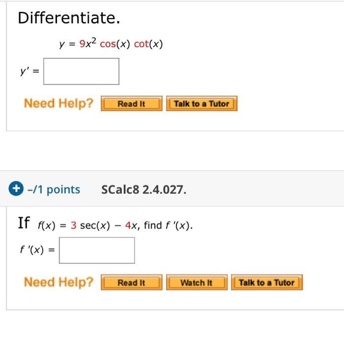 Solved Differentiate. y = 9x2 cos(x) cot(x) y' = Need Help? | Chegg.com