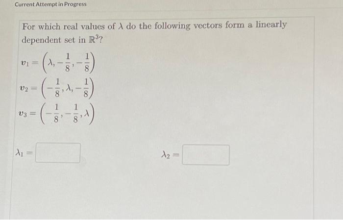 Solved For which real values of λ do the following vectors | Chegg.com