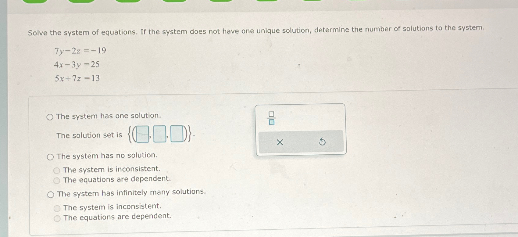 Solved Solve the system of equations. If the system does not | Chegg.com