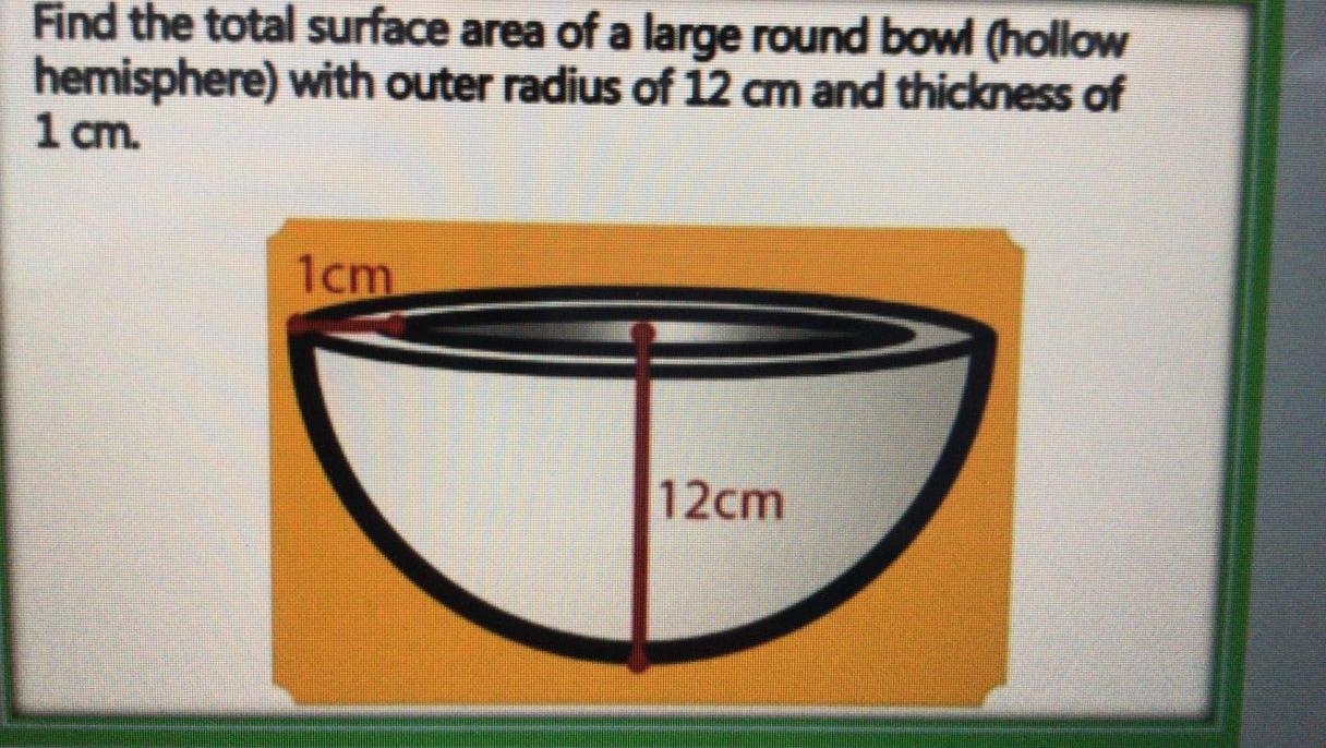 Solved Find the total surface area of a large round bowl | Chegg.com