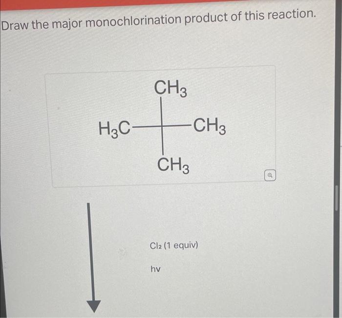 Solved Draw the major monochlorination product of this | Chegg.com