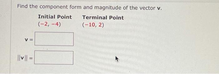 Solved Find the component form and magnitude of the vector | Chegg.com