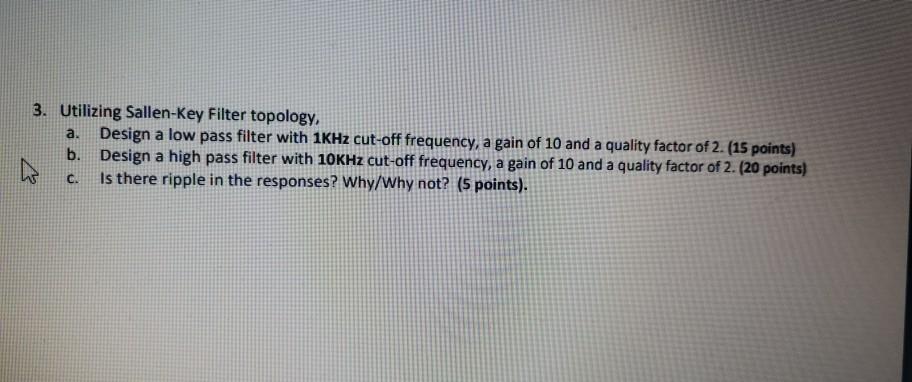 a. 3. Utilizing Sallen-Key Filter topology, Design a | Chegg.com