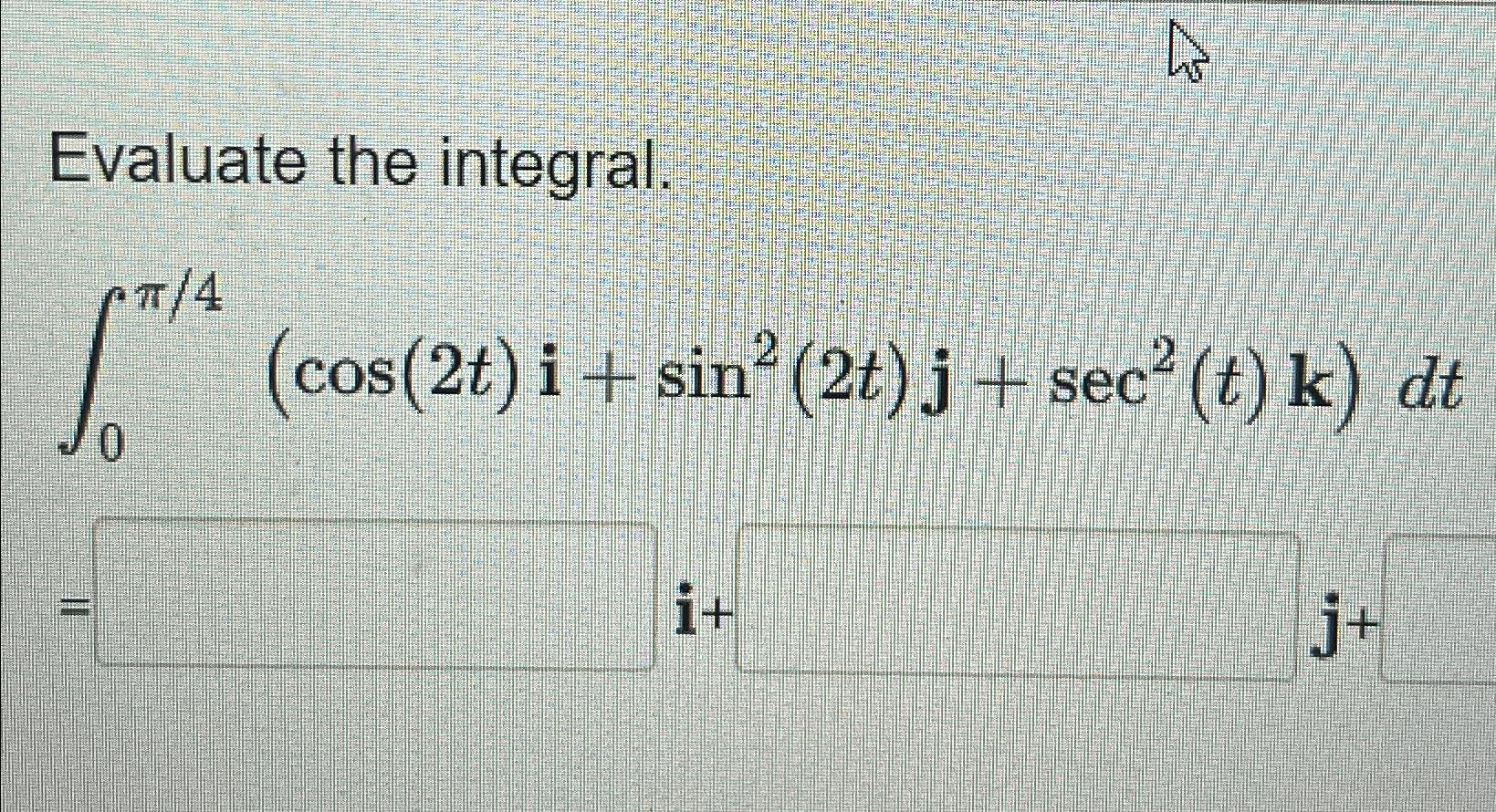 Solved Evaluate the | Chegg.com