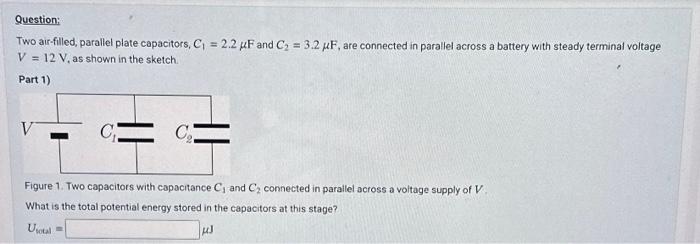 Solved Two air-filled, parallel plate capacitors, C1=2.2μF | Chegg.com