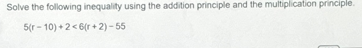 Solved Solve the following inequality using the addition | Chegg.com