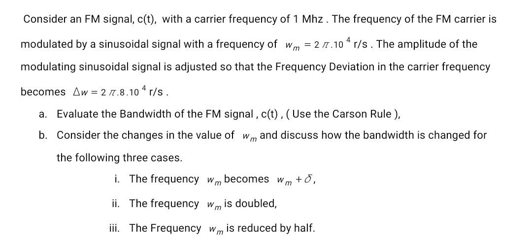Solved Consider an FM signal, \\( \\mathrm{c}(\\mathrm{t}) | Chegg.com