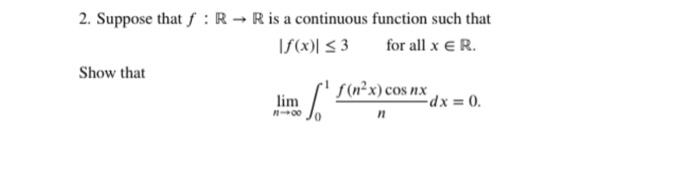 Solved 2. Suppose that f:R→R is a continuous function such | Chegg.com