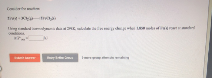 Solved Consider the reaction: 2Fe(s) + 3Cl2() 2FeCl3(8) | Chegg.com