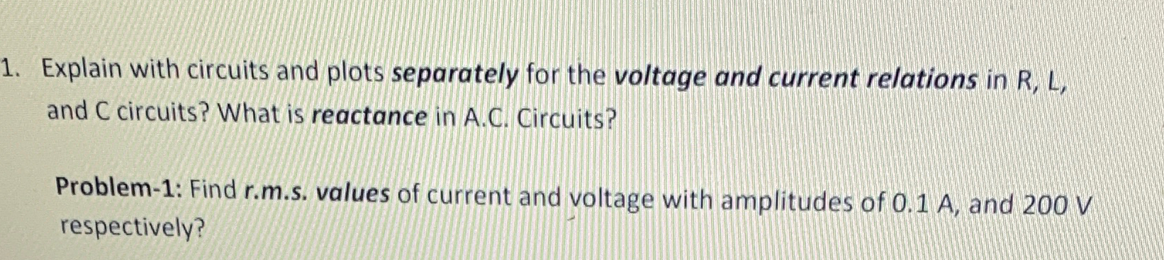 Solved Explain with circuits and plots separately for the | Chegg.com