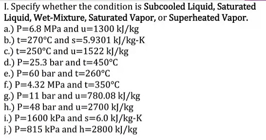 Solved I. Specify whether the condition is Subcooled Liquid, | Chegg.com
