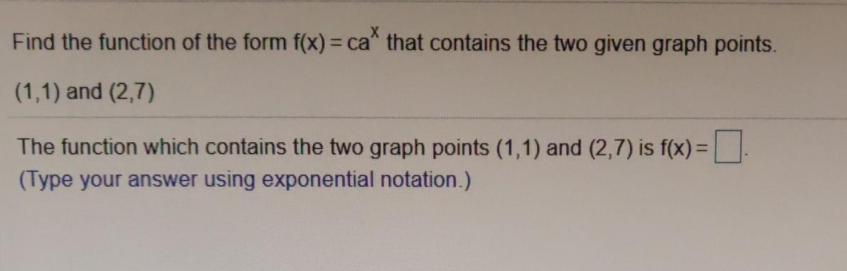 Solved х Find the function of the form f(x) = ca that | Chegg.com
