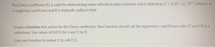 Solved The Chezy coefficient (C) is used for determining | Chegg.com