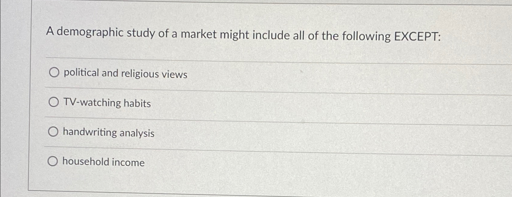 Solved A demographic study of a market might include all of | Chegg.com