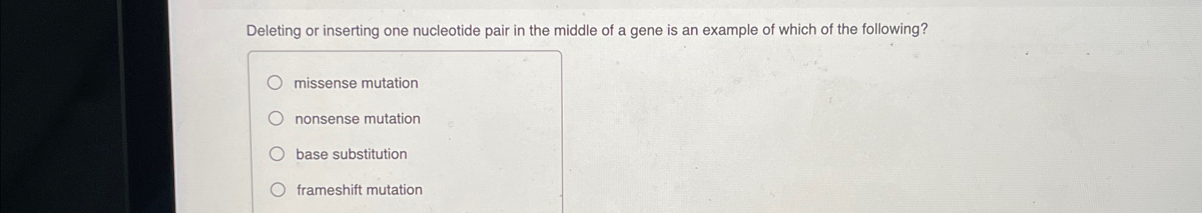 Solved Deleting or inserting one nucleotide pair in the | Chegg.com