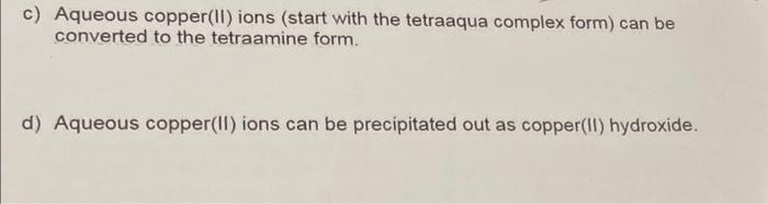 Solved c) Aqueous copper(II) ions (start with the tetraaqua | Chegg.com