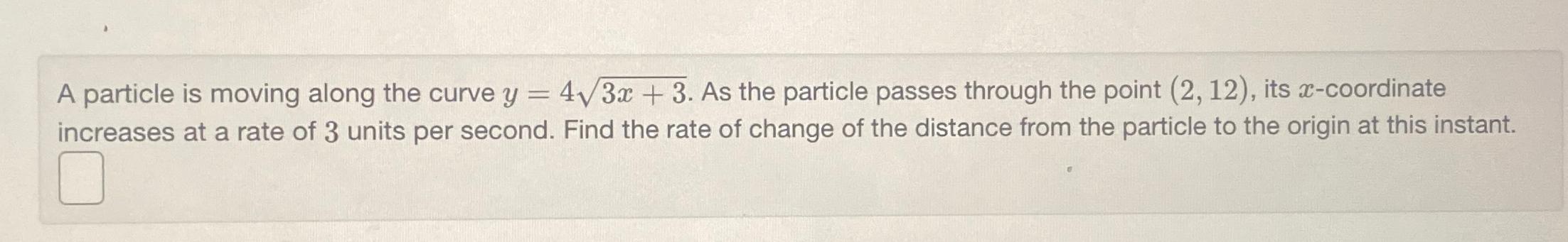 Solved A particle is moving along the curve y=43x+32. ﻿As | Chegg.com