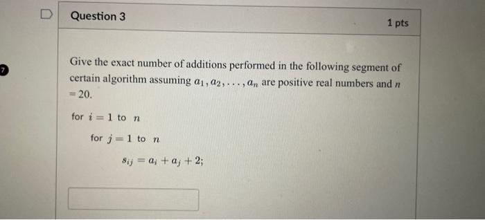 Solved Give the exact number of additions performed in the | Chegg.com
