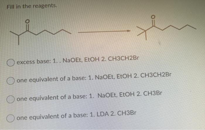 Solved Fill in the reagents. excess base: 1. NaOEt, EtOH 2. | Chegg.com