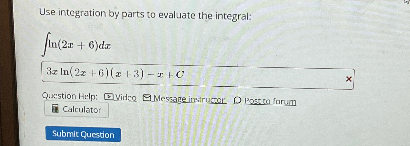 Solved Use integration by parts to evaluate the | Chegg.com