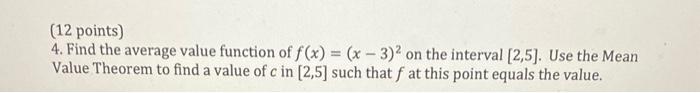 Solved (12 points) 4. Find the average value function of | Chegg.com