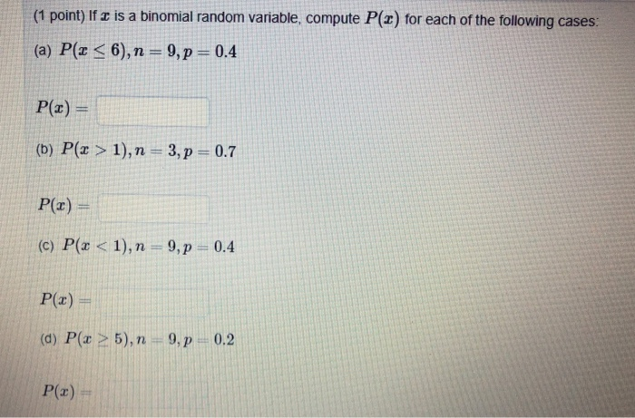 Solved (1 point) If is a binomial random variable, compute | Chegg.com