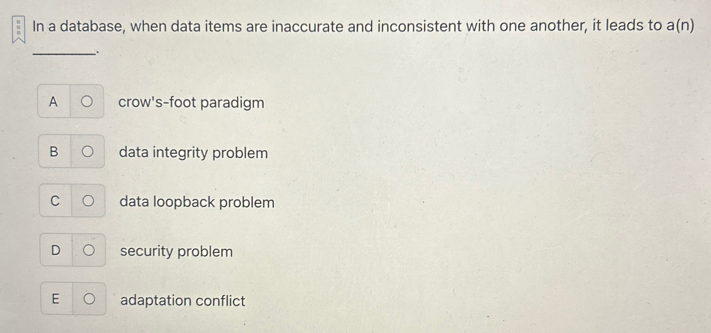 Solved In a database, when data items are inaccurate and | Chegg.com