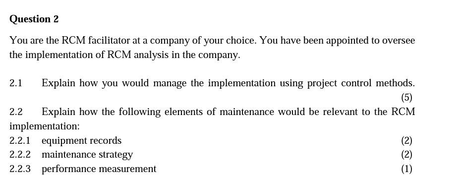 Solved Question 2 You are the RCM facilitator at a company | Chegg.com