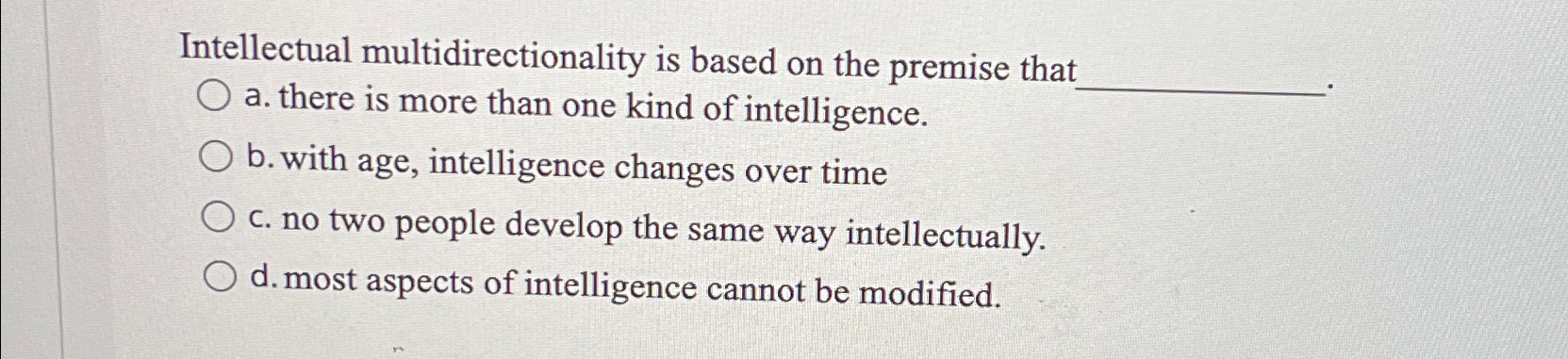 Solved Intellectual multidirectionality is based on the | Chegg.com