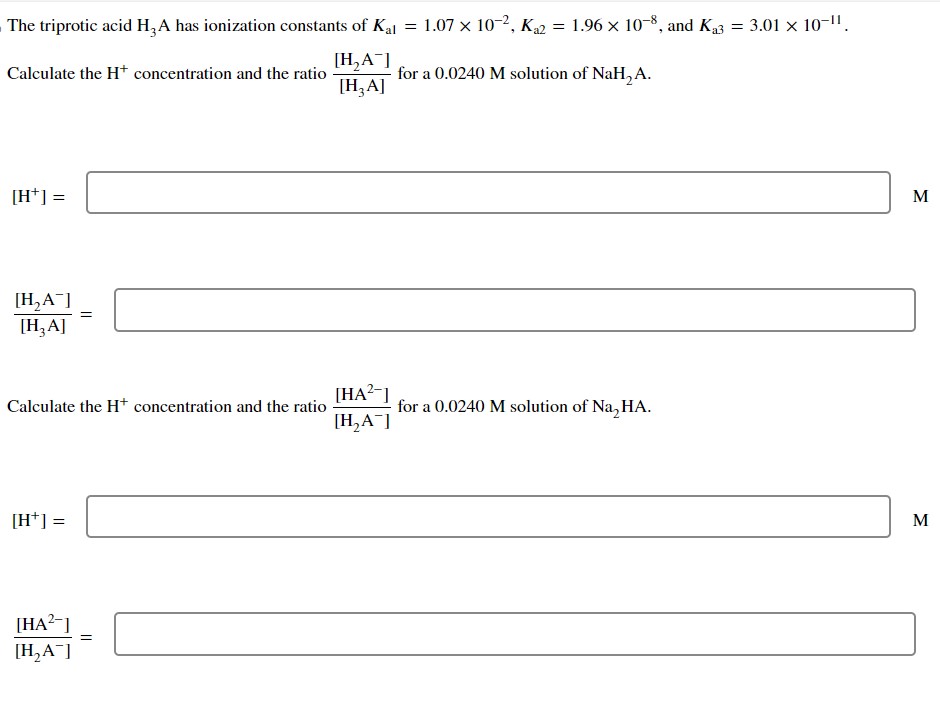 Solved The triprotic acid H3A has ionization constants of | Chegg.com