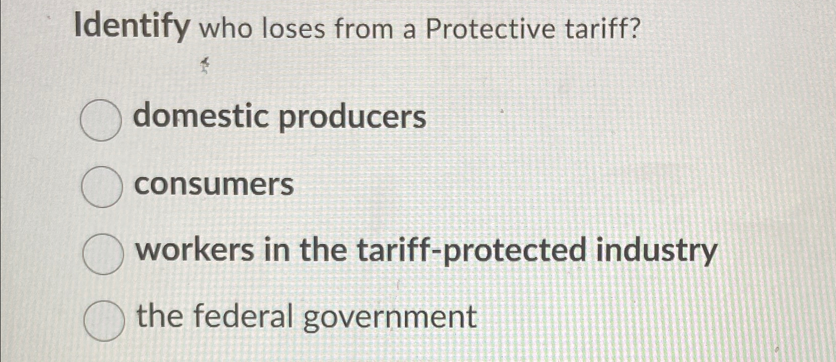 Solved Identify who loses from a Protective tariff?domestic | Chegg.com