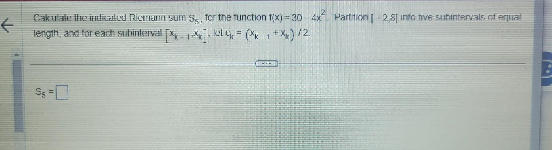 Solved Calculate the indicated Riemann sum S5, for the | Chegg.com