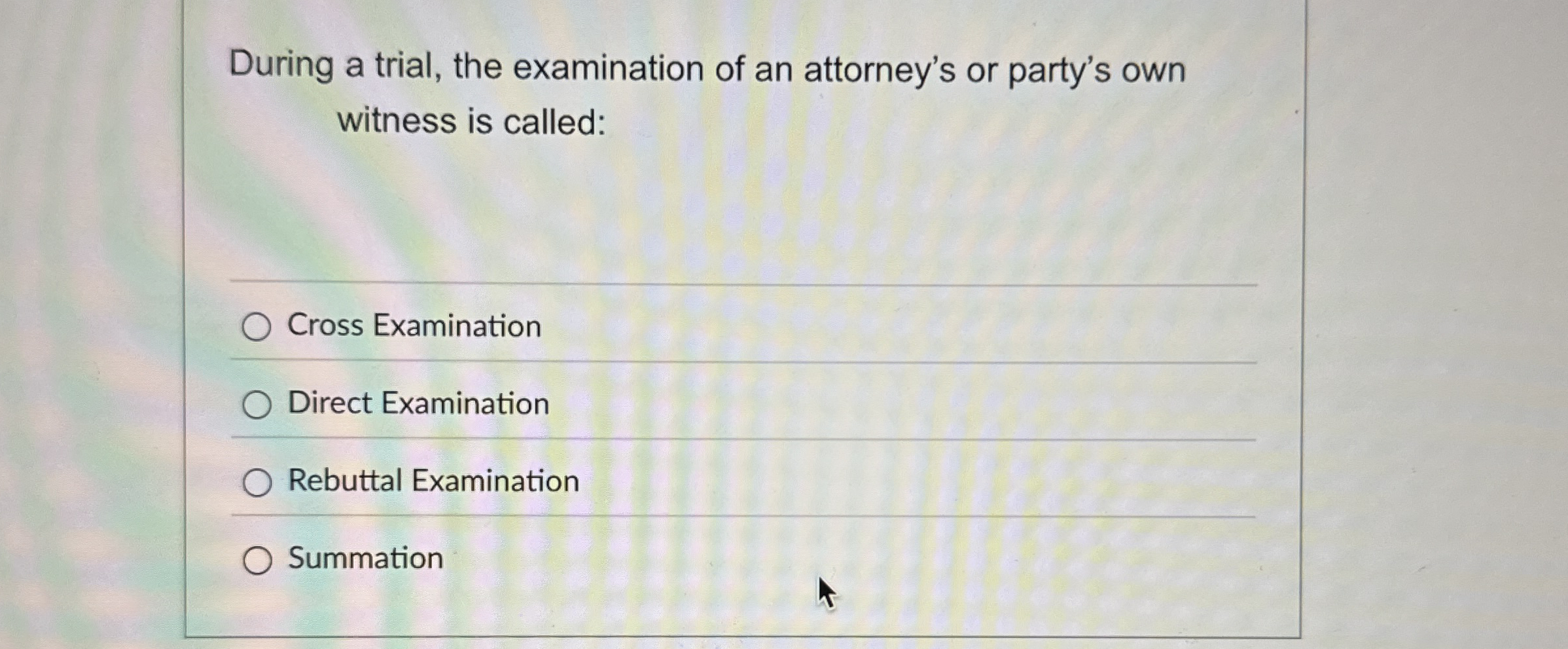 Solved During a trial, the examination of an attorney's or | Chegg.com