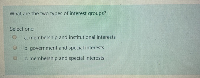 Solved What are the two types of interest groups? Select | Chegg.com