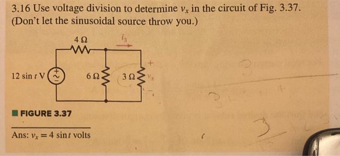 Solved 3.16 Use voltage division to determine vx in the | Chegg.com Solved 3.16 Use voltage division to determine vx in the | Chegg.com